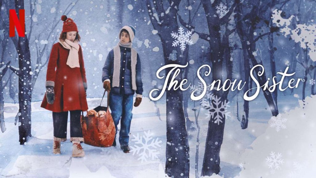 รีวิว The Snow Sister (Netflix) หนังคริสต์มาสเด็กที่ลึกถึงชีวิตและความ ...