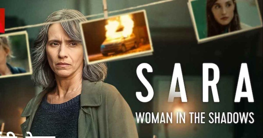 รีวิว Sara Woman in the Shadows (Netflix) ซีรีส์สายลับที่ผสมผสานความ ...